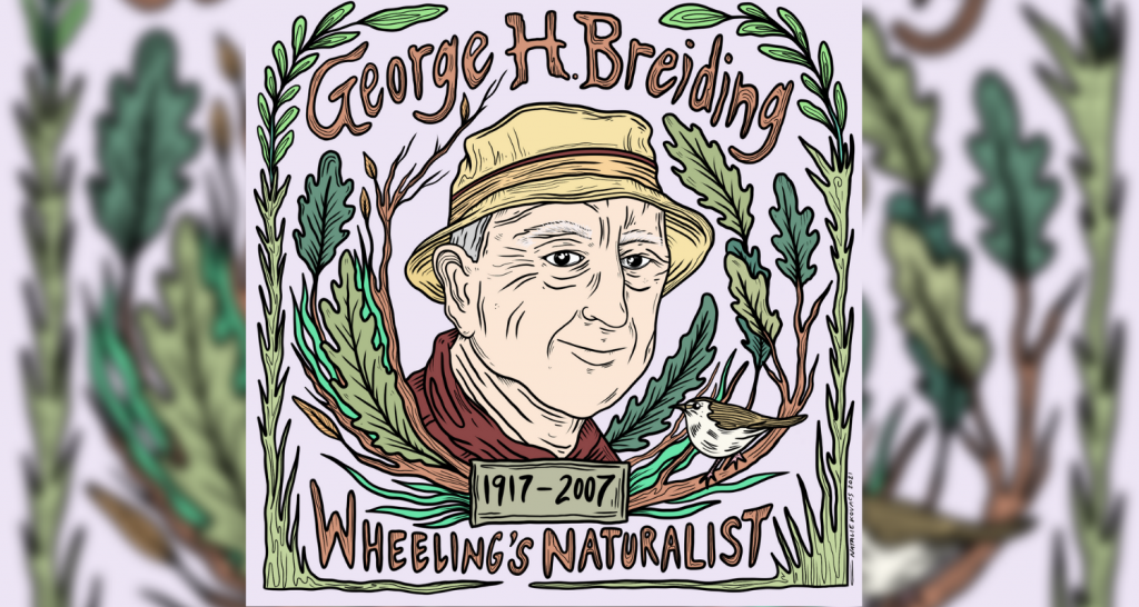 A Short History of Wheeling Naturalist George H. Breiding - Weelunk